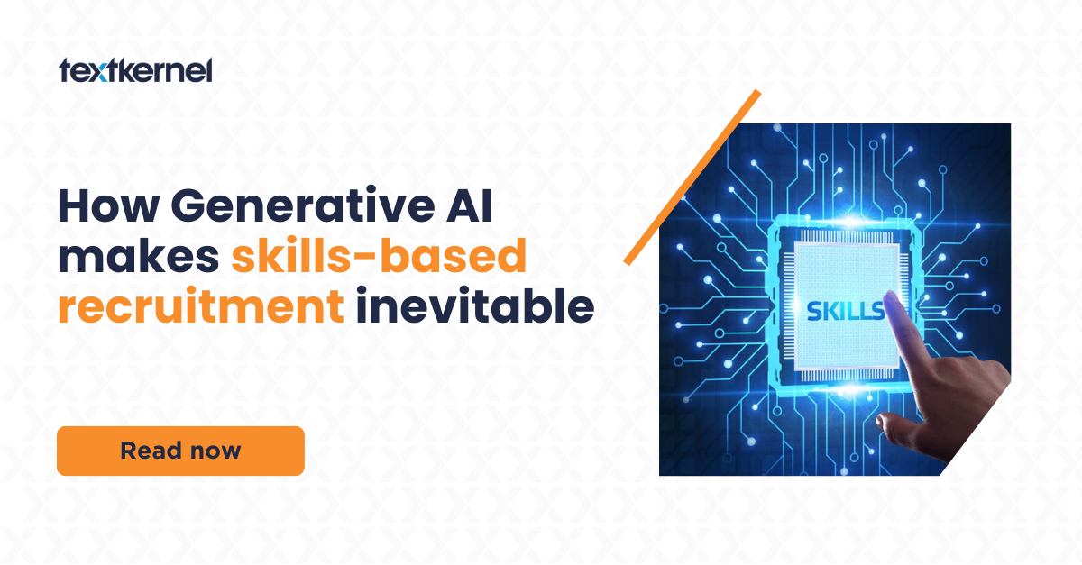 Skills-based recruitment: How GenAI makes it inevitable